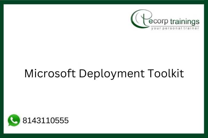 Microsoft Deployment Toolkit Training Hyderabad india - Ecorp Trainings