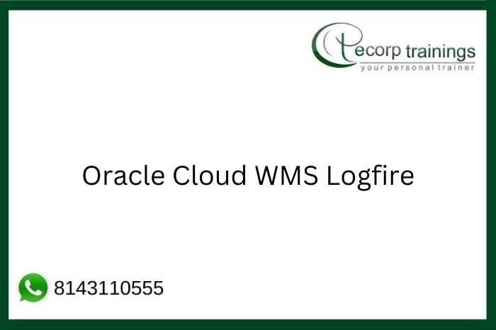 Oracle Cloud WMS (Warehouse Management System) LogFire Training ...