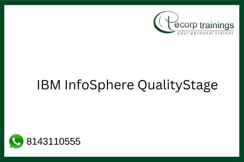 IBM InfoSphere QualityStage Online Training Hyderabad,India