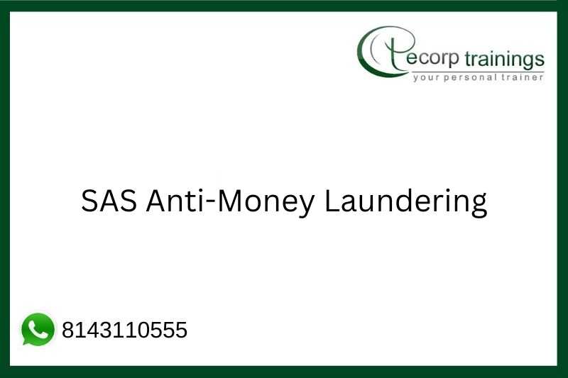 SAS AML (Anti Money Laundering) Training Hyderabad india - Ecorp Trainings