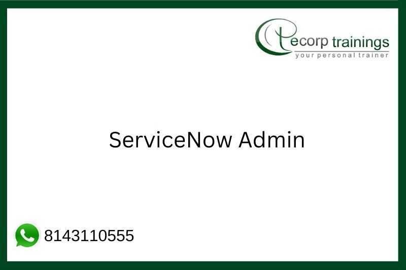ServiceNow Administration Training in Hyderabad | Expert ServiceNow Admin Course