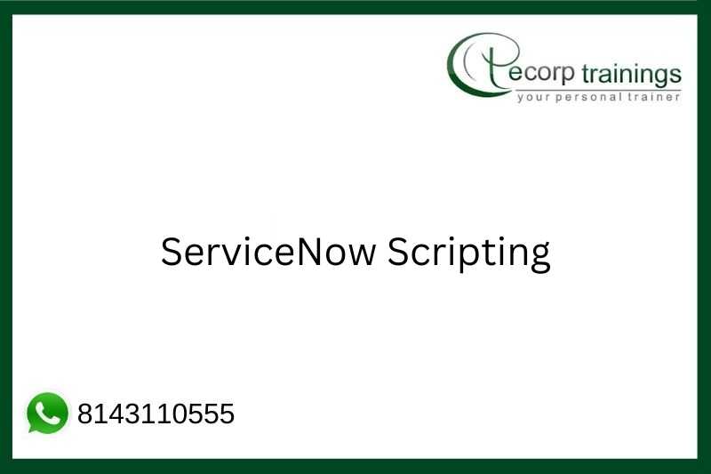 ServiceNow scripting Training Hyderabad india - Ecorp Trainings ServiceNow scripting Training Hyderabad india - Ecorp Trainings