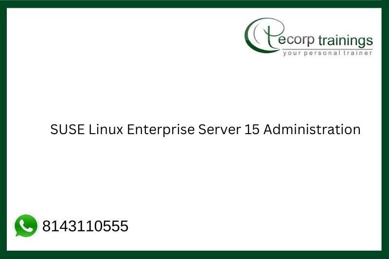 Suse Linux Enterprise Server 15 Administration On Job Support | Suse Linux Enterprise Server 15 ...