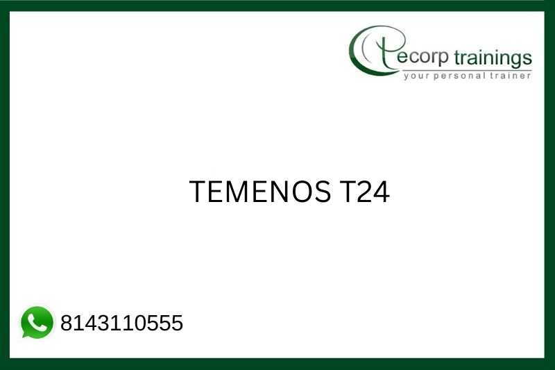 TEMENOS T24 Online Training - Ecorp Trainings Hyderabad India