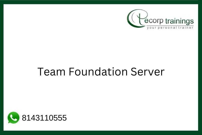 Team Foundation Server (TFS) Training Hyderabad india - Ecorp Trainings