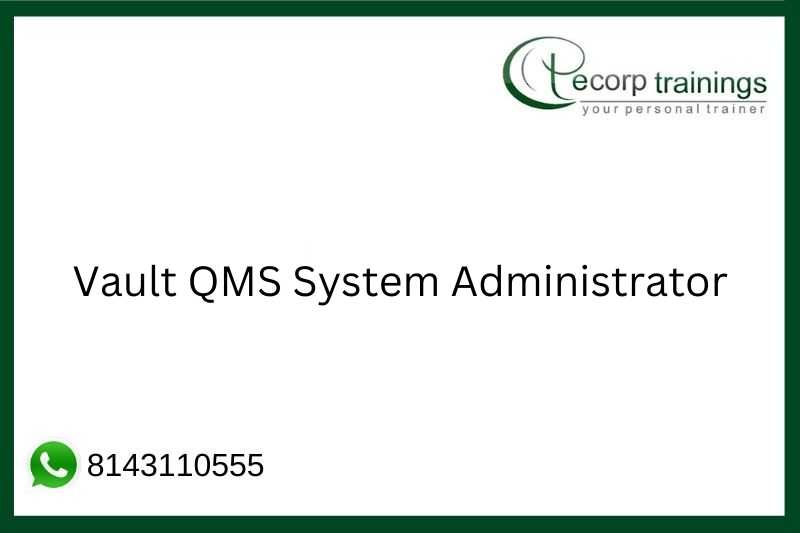 Vault QMS System Administrator Training Hyderabad india - Ecorp Trainings